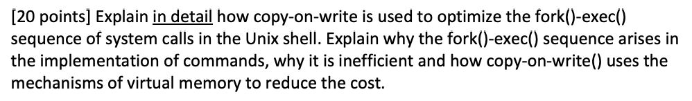 Solved [20 points] Explain in detail how copy-on-write is | Chegg.com