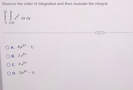 Solved Reverse the order of integration and then evaluate | Chegg.com
