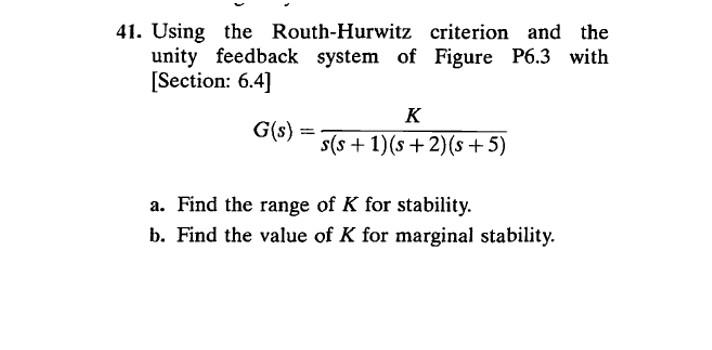 Solved 11. Using the Routh-Hurwitz criterion and the unity | Chegg.com