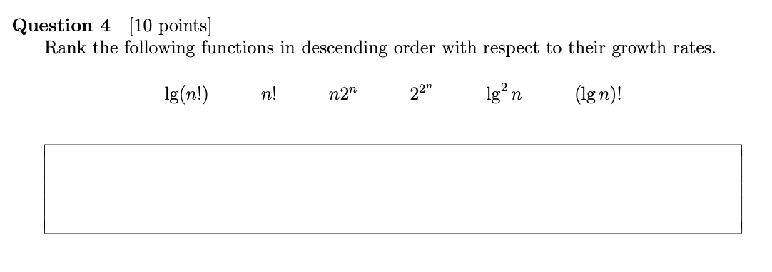 Solved Question 4 [10 points] Rank the following functions | Chegg.com