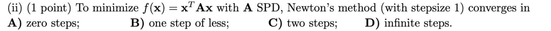 Solved (ii) (1 point) To minimize f(x)=xTAx with A SPD, | Chegg.com