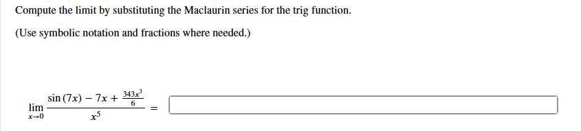 Solved Compute the limit by substituting the Maclaurin | Chegg.com