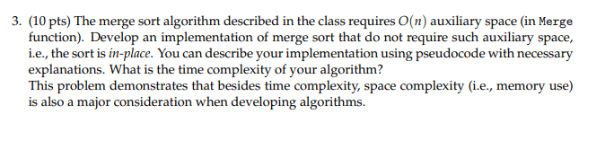 Solved 3. (10 pts) The merge sort algorithm described in the | Chegg.com Solved 3. (10 pts) The merge sort algorithm described in the | Chegg.com