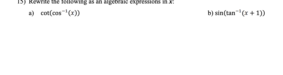 Solved 15) Rewrite the following as an algebraic expressions | Chegg.com