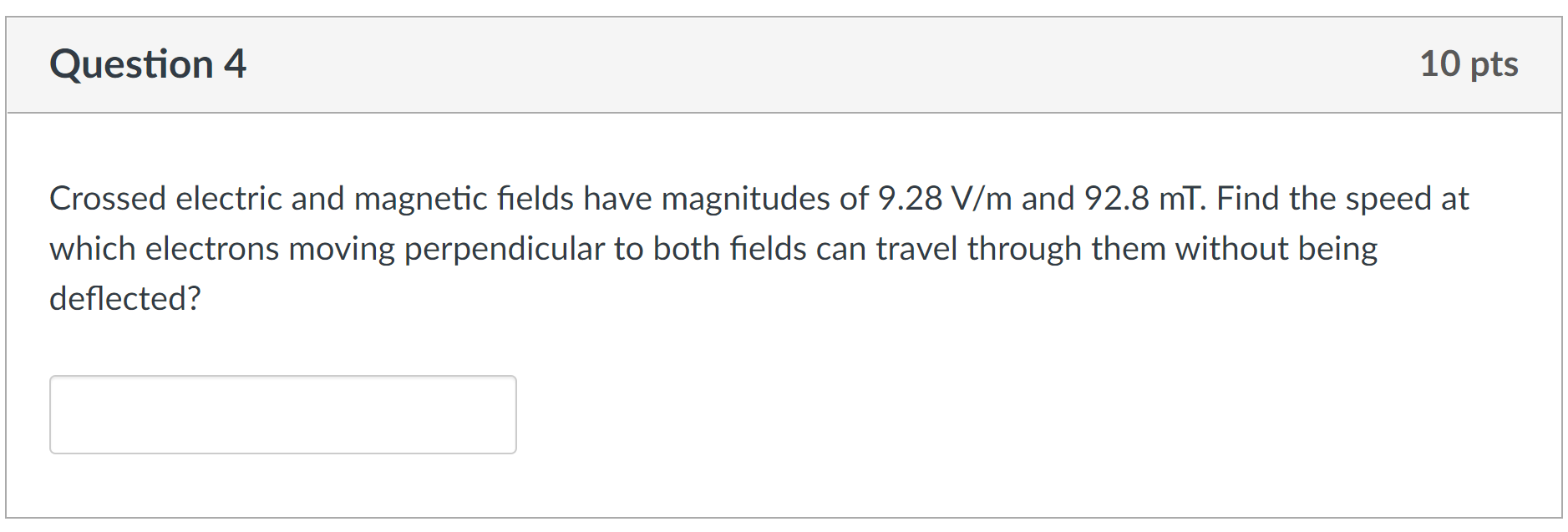Solved Crossed electric and magnetic fields have magnitudes | Chegg.com