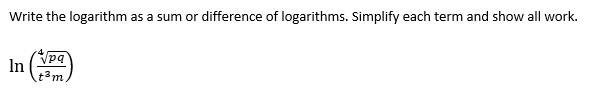 Solved Write the logarithm as a sum or difference of | Chegg.com