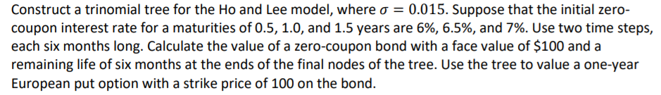 Construct a trinomial tree for the Ho and Lee model, | Chegg.com