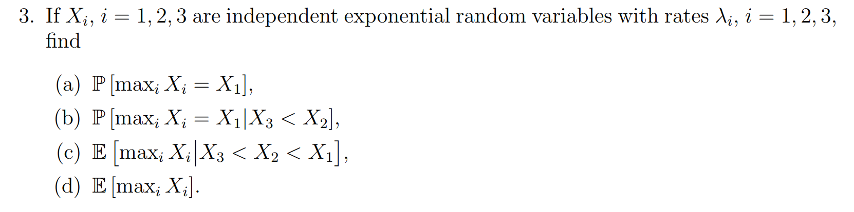 Solved 3. If Xi, i = 1, 2, 3 are independent exponential | Chegg.com