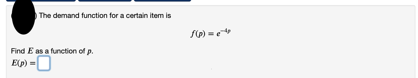 Solved The demand function for a certain item is f(p)=e−4p | Chegg.com