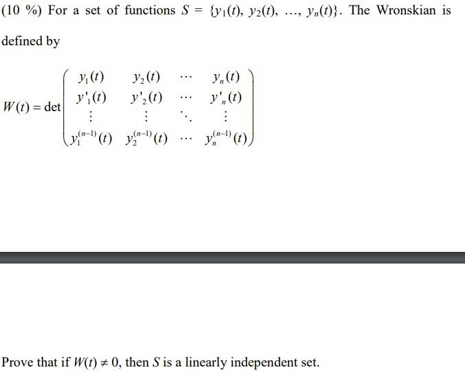 Solved (10%) For a set of functions S={y1(t),y2(t),…,yn(t)}. | Chegg.com