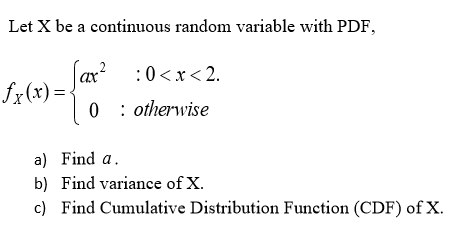 Solved Let X be a continuous random variable with PDF, | Chegg.com