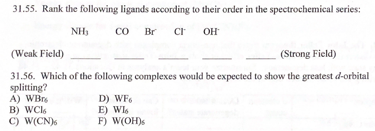 Solved 31.55. Rank the following ligands according to their | Chegg.com