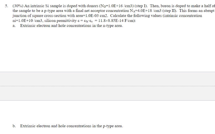 Solved 5. (30\%) An intrinsic Si sample is doped with donors | Chegg.com