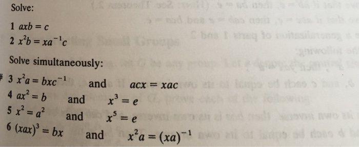 Solved Solve: 1 axb = c 2 x^2 b = xa^-1 c Solve | Chegg.com