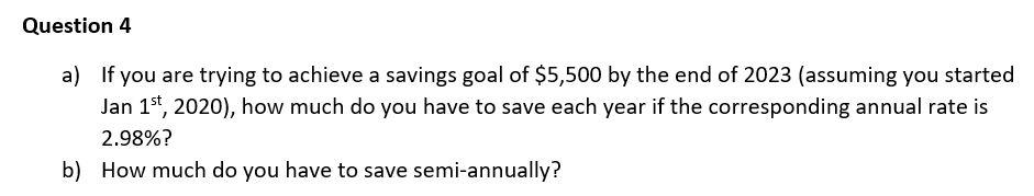 Solved Question 4 a) If you are trying to achieve a savings | Chegg.com