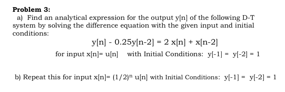 Solved Problem 3: a) Find an analytical expression for the | Chegg.com