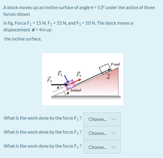 Solved A block moves up an incline surface of angle a = 53° | Chegg.com