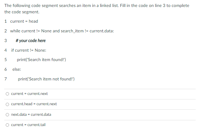 Solved The following code segment searches an item in a | Chegg.com