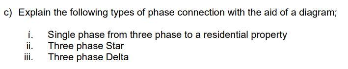 Solved c) Explain the following types of phase connection | Chegg.com