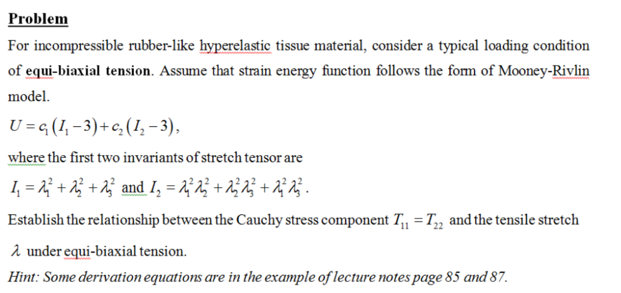 Solved Problem For incompressible rubber-like hyperelastic | Chegg.com