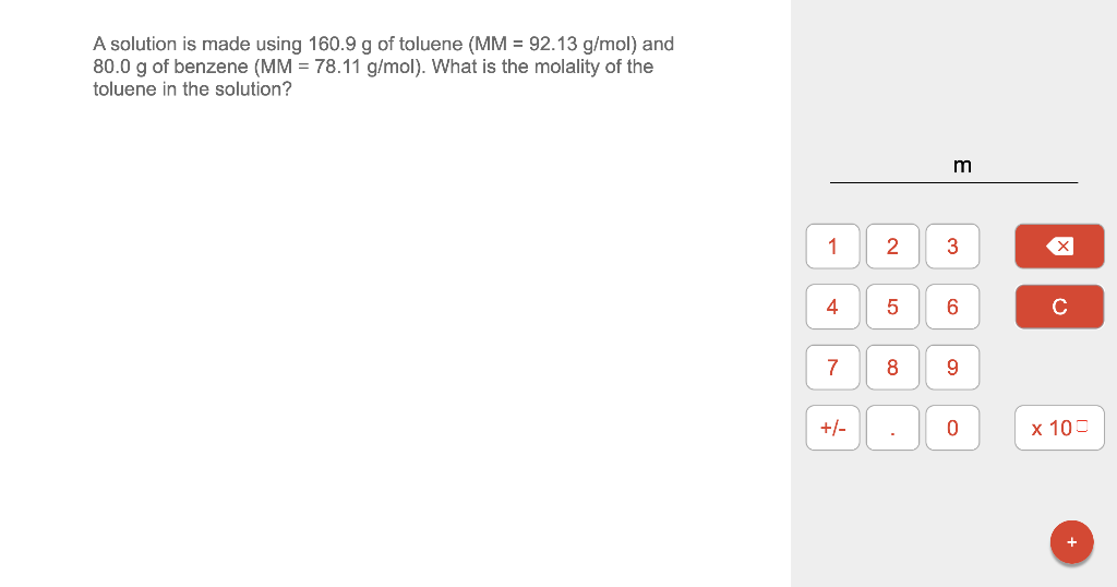 Solved A solution is made using 160.9 g of toluene (MM=92.13 | Chegg.com