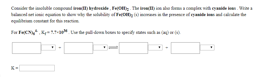 Solved Consider the insoluble compound iron(II) hydroxide, | Chegg.com