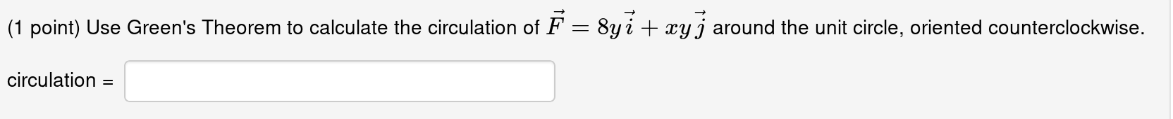 Solved (1 point) Use Green's Theorem to calculate the | Chegg.com