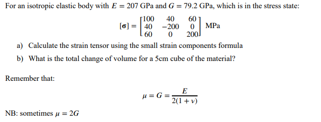 Solved For an isotropic elastic body with E 207 GPa and G | Chegg.com