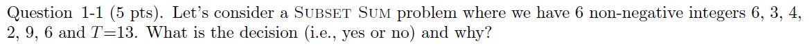 Solved Problem 1 (30 pts). The SUBSET SUM problem is defined | Chegg.com