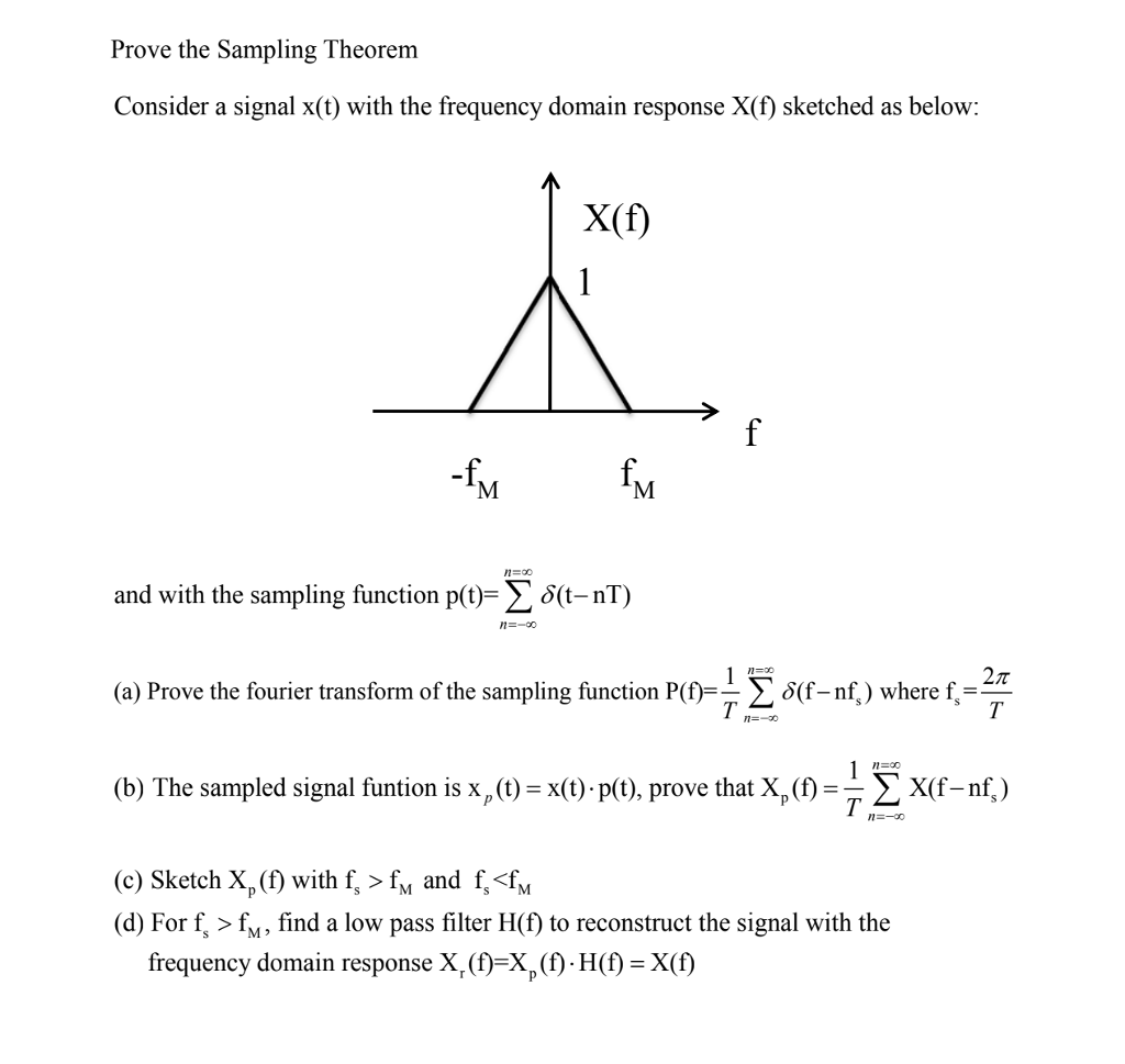Solved Prove the Sampling Theorem Consider a signal x(t) | Chegg.com