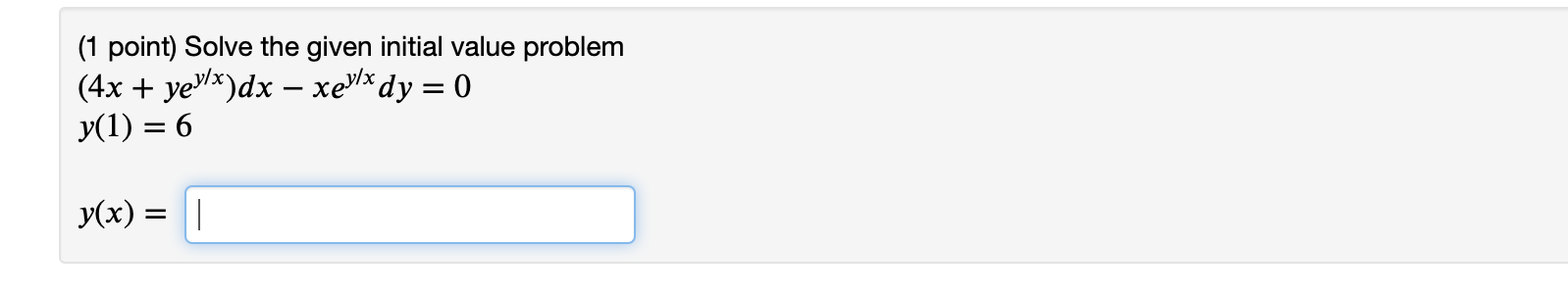 Solved (1 point) Solve the given initial value problem (4x + | Chegg.com