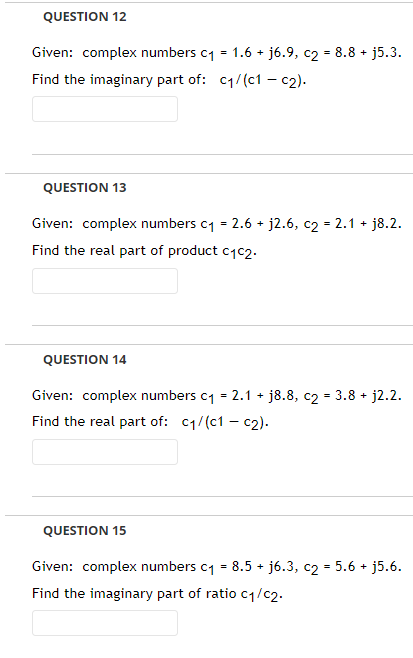 Solved Given: complex numbers c1=1.6+j6.9,c2=8.8+j5.3. Find | Chegg.com