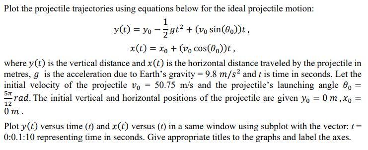 Solved Plot the projectile trajectories using equations | Chegg.com