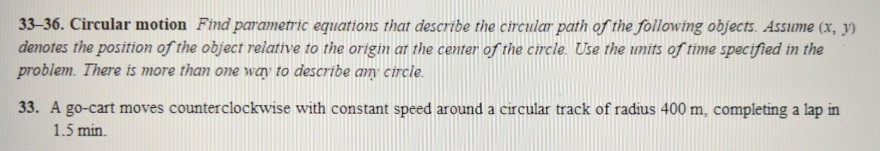 Solved 33–36. Circular motion Find parametric equations that | Chegg.com