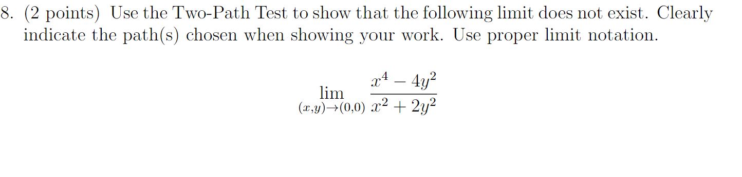 Solved 8. (2 points) Use the Two-Path Test to show that the | Chegg.com
