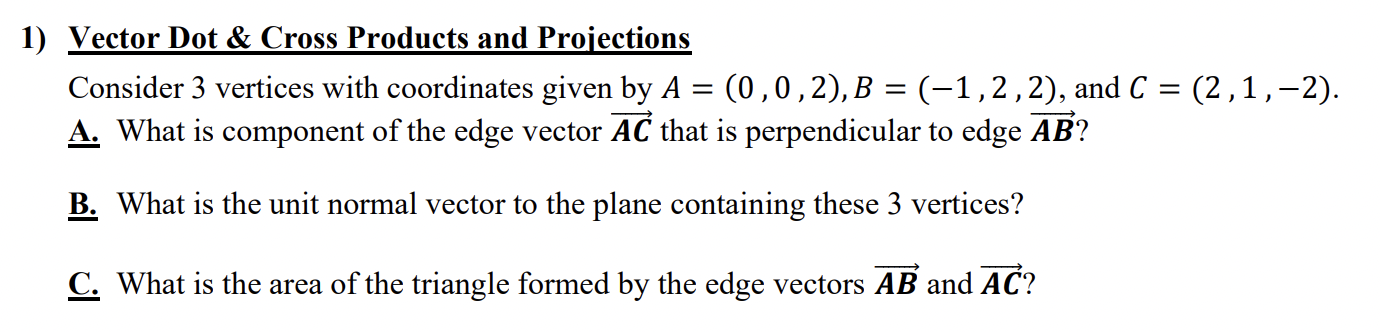 Solved 1) Vector Dot & Cross Products and Projections | Chegg.com