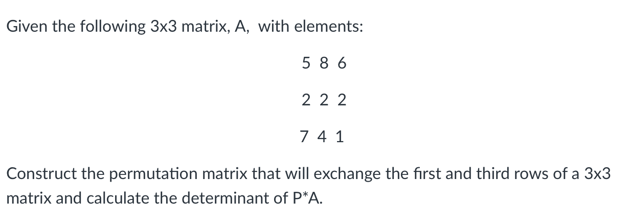 Solved Given the following 3×3 matrix, A, with elements: | Chegg.com