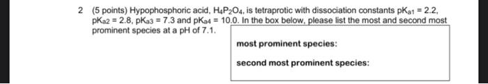 Solved 2 (5 points) Hypophosphoric acid, H4P204, is | Chegg.com