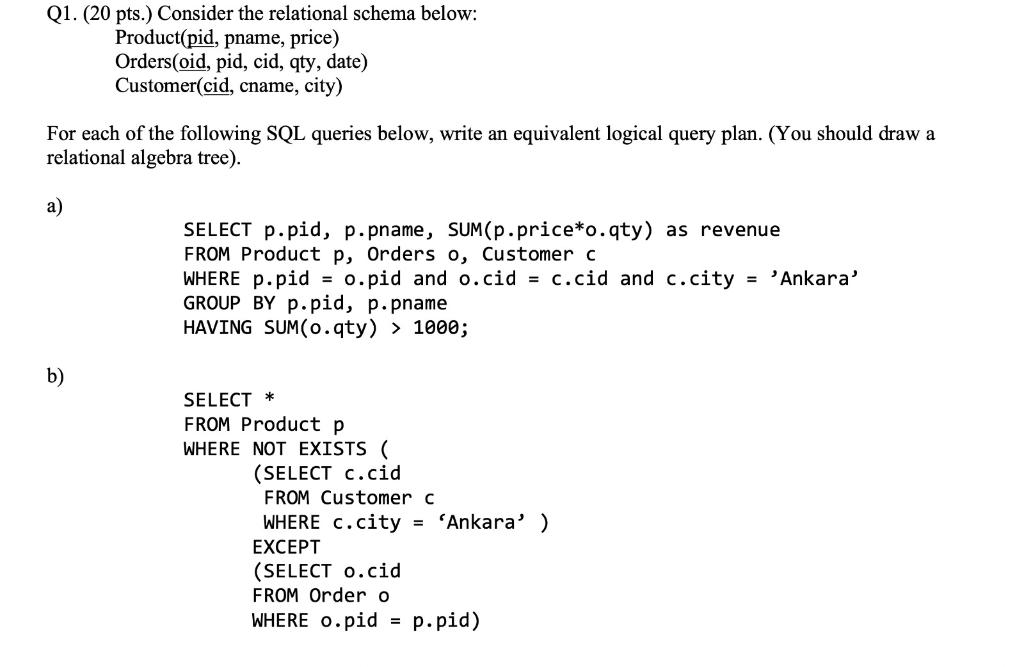 Solved Q1. (20 pts.) Consider the relational schema below: | Chegg.com