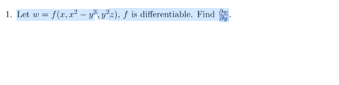 Solved 1. Let w=f(x,x2−y3,y2z),f is differentiable. Find | Chegg.com