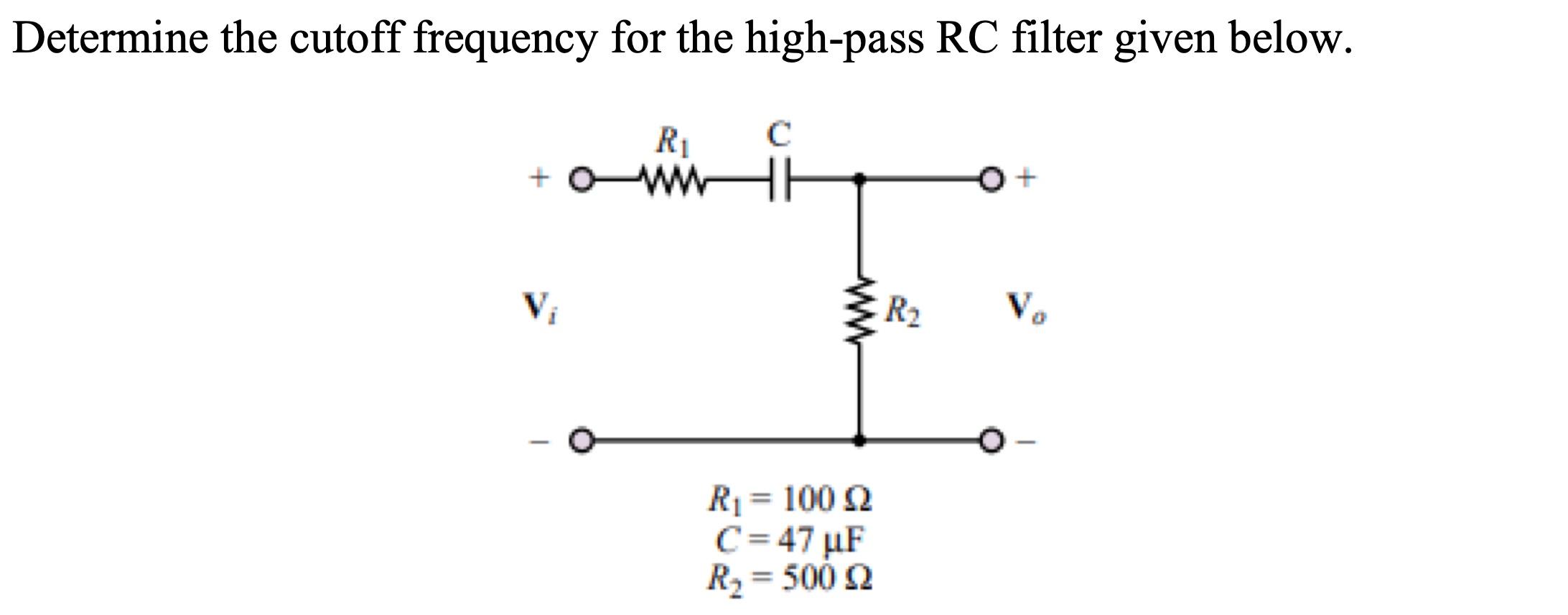 Solved Determine the cutoff frequency for the high-pass RC | Chegg.com