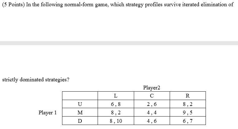 Solved (5 Points) In the following normal-form game, which | Chegg.com