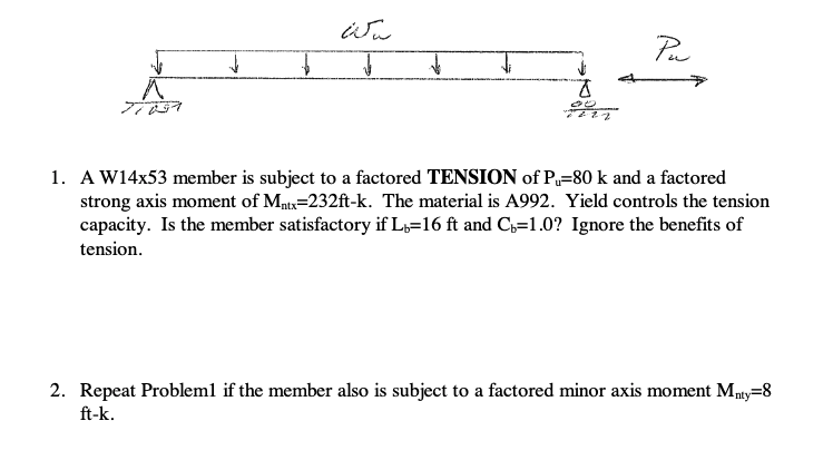 Solved کرنے 2 Pa J A 7 1. A W14x53 member is subject to a | Chegg.com
