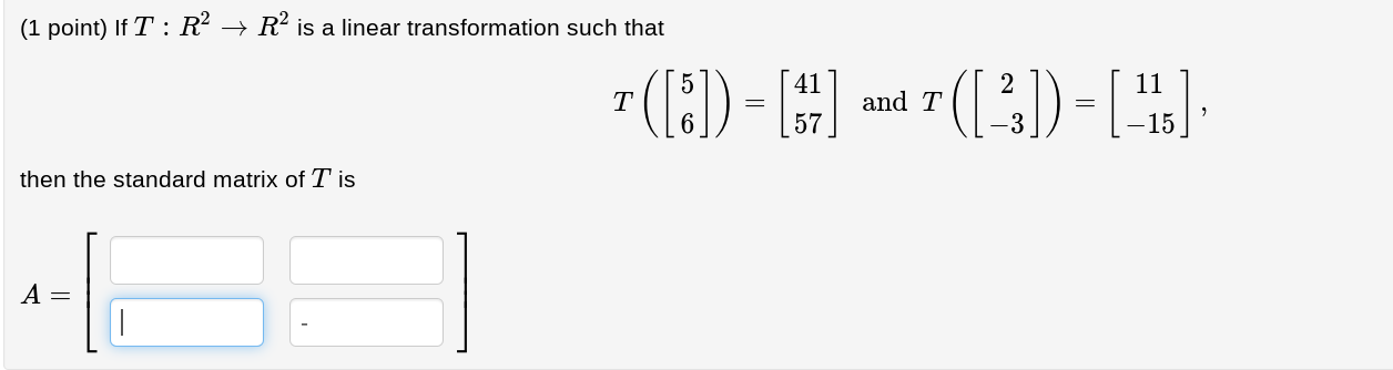 Solved (1 point) If T:R2→R2 is a linear transformation such | Chegg.com