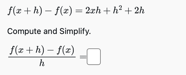 Solved f(x+h)=x+h−11 Compute and simplify. | Chegg.com