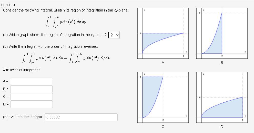 Solved (1 point) Consider the following integral. Sketch its | Chegg.com