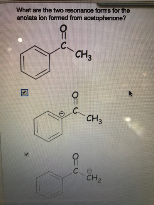 Solved What are the two resonance forms for the enolate ion | Chegg.com