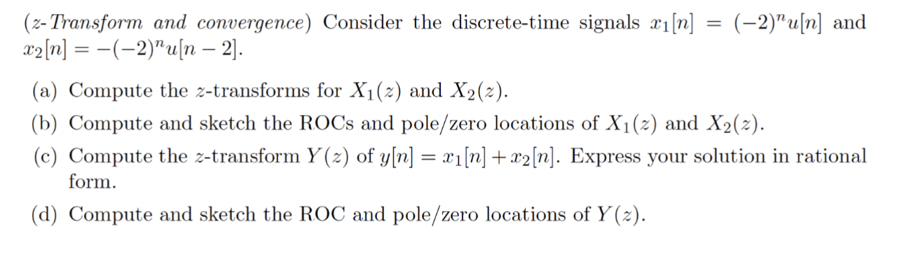 Solved ( z-Transform and convergence) Consider the | Chegg.com