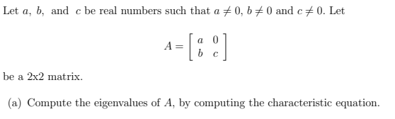 Solved Let a,b, and c be real numbers such that a =0,b =0 | Chegg.com