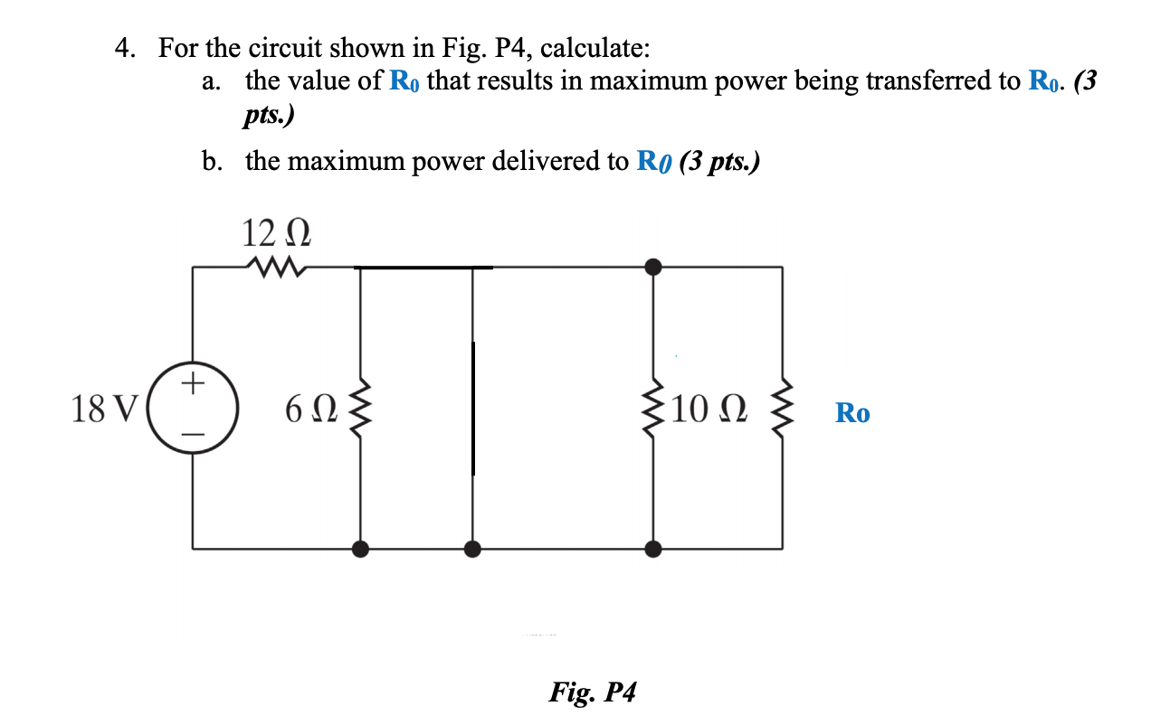 Solved 4. For the circuit shown in Fig. P4, calculate: a. | Chegg.com